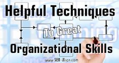 Helpful Techniques to Have Great Organizational Skills | SEO-Alien