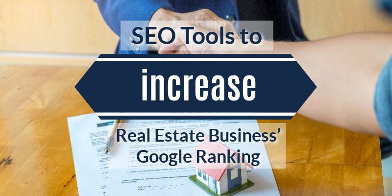 SEO Tools to Increase Your Real Estate Business' Google Ranking | SEO-Alien