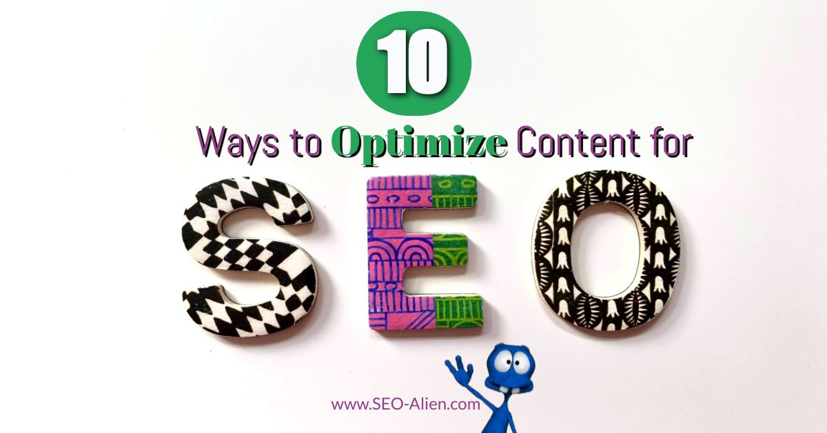 10 Ways to Optimize Content for Your SEO Campaign | SEO-Alien