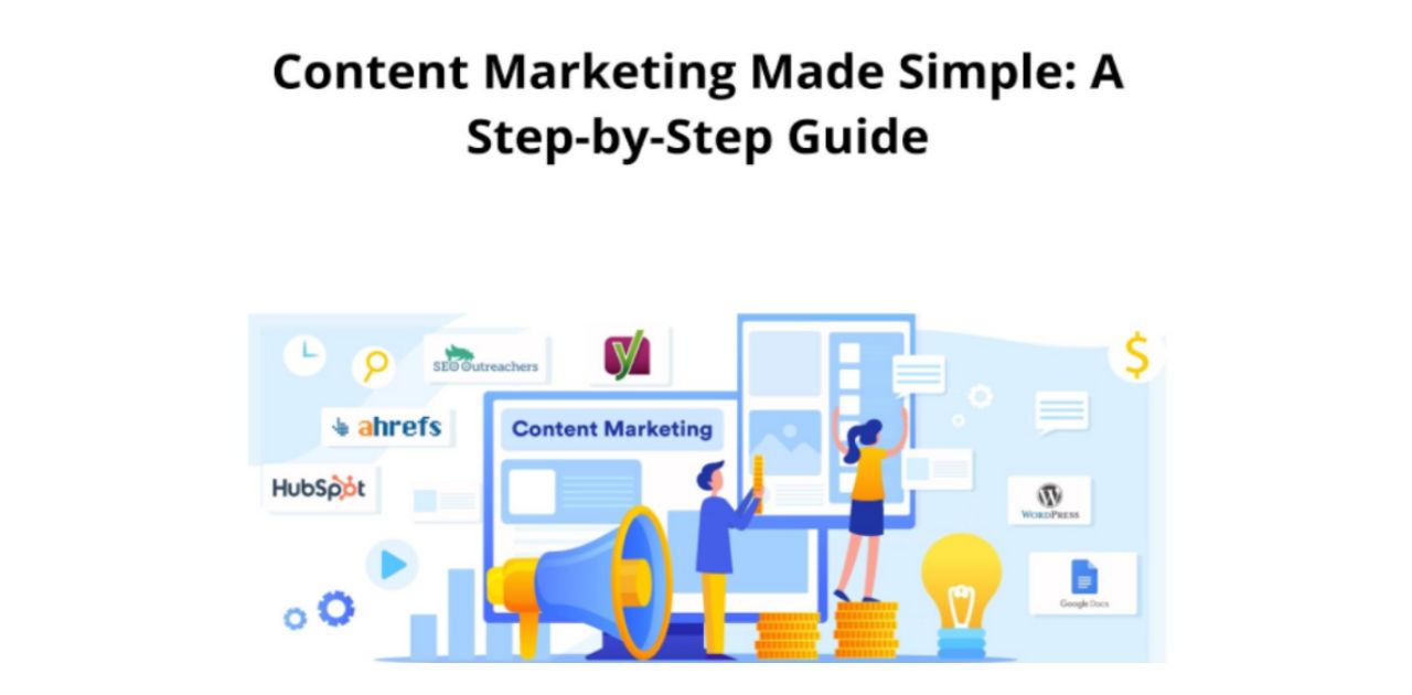 Content Marketing Made Simple: A Step-By-Step Guide | SEO-Alien