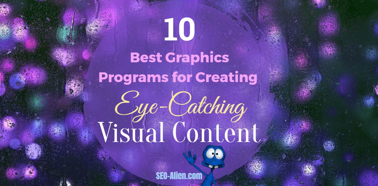 10 Best Graphics Programs to Create Eye-Catching Visual Content | SEO-Alien