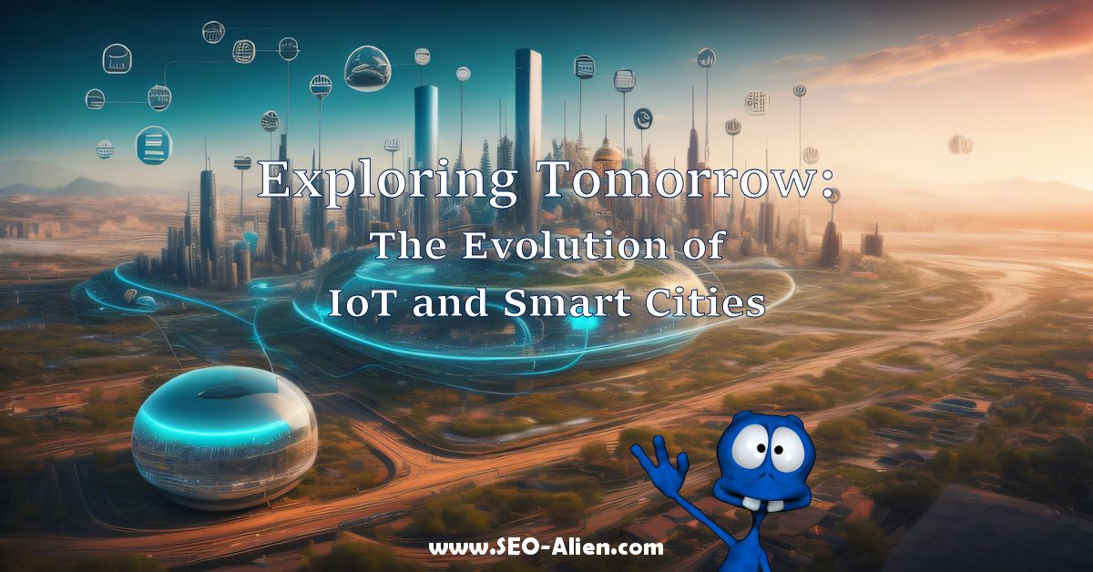The Future of the Internet of Things (IoT) and Smart Cities